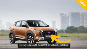 Nissan Magnite 2025: Redefining The Compact SUV Segment