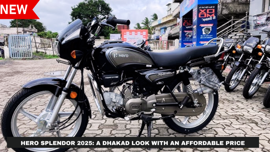 Hero Splendor 2025: A Dhakad Look With An Affordable Price